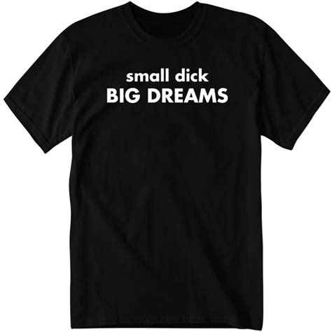 Small Dick Big Dreams Hoodie