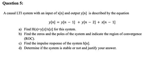 Solved Question 5 A Causal Lti System With An Input Of X N