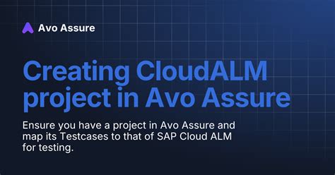Creating Cloudalm Project In Avo Assure Avo Assure