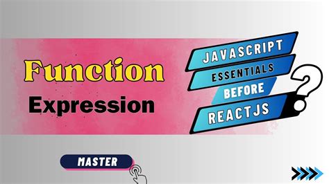 function expression javascript essentials for react javascript react youtube