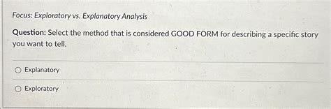 Solved Focus Exploratory Vs ﻿explanatory Analysisquestion
