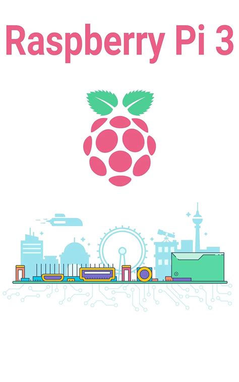 Amazon Raspberry Pi 3 The Ultimate Guide To The World Of Raspberry Pi 3 Python Programming