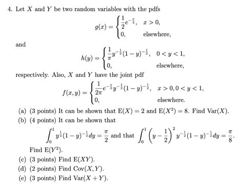 Solved 4 Let X And Y Be Two Random Variables With The Pdfs