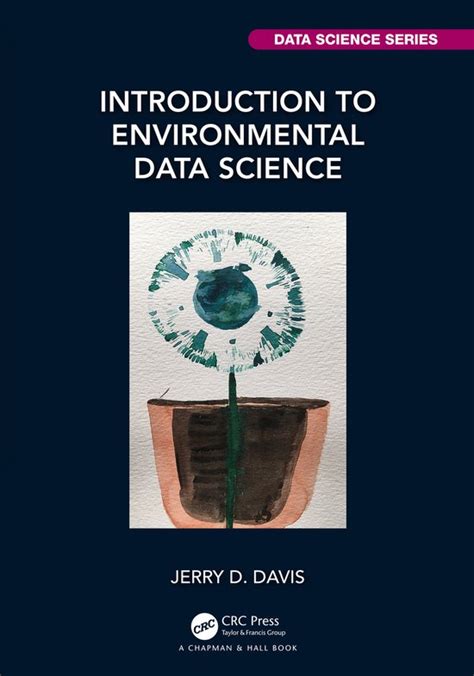 Chapman And Hall Crc Data Science Series Introduction To Environmental Data Science