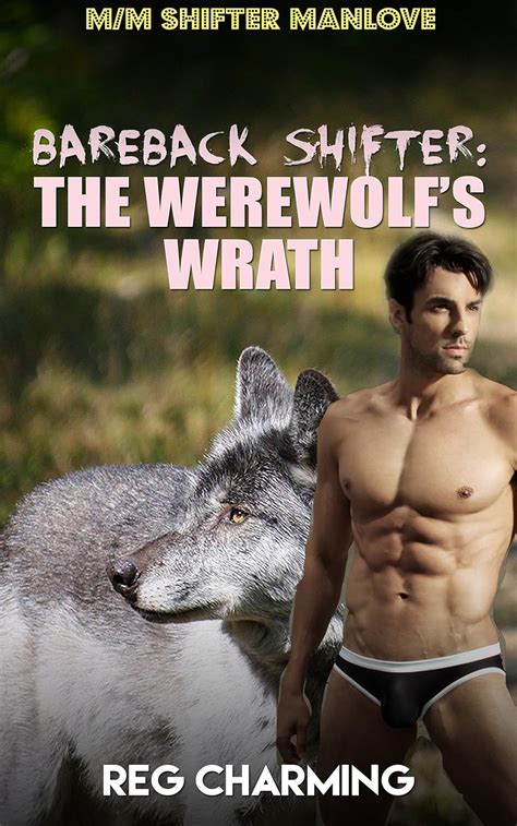 Bareback Shifter The Werewolfs Wrath Alpha Male Werewolf Manlove