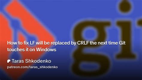 How To Disable Git Warnings On Windows Taras Shkodenko Posted On The