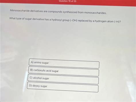 Solved Monosaccharide Derivatives Are Compounds Synthesized