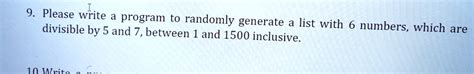 I 9 Please Write A Program To Randomly Generate A List With 6 Numbers Which Are Divisible By 5