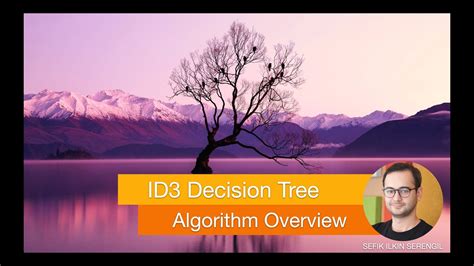 The Math Behind Id3 Decision Tree Algorithm Youtube