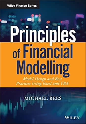 principles of financial modelling model design and best practices