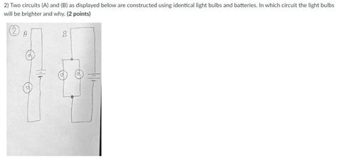 Solved Two Circuits A And B As Displayed Below Are Chegg Com