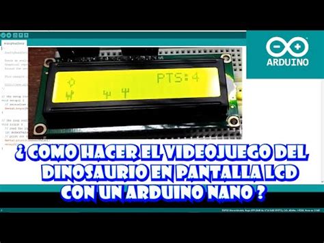Como Hacer El Videojuego Del Dinosauro En Pantalla LCD En Arduino Con