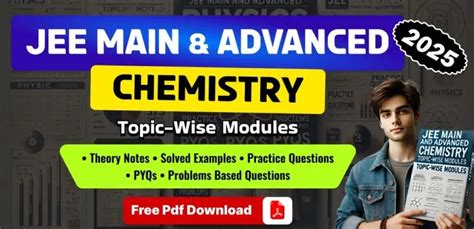 Jee Main And Advanced 2025 Chemistry Modules Theory Notes Solved Examples Pyqs And Practice