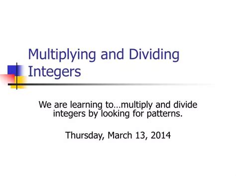 PPT Multiplying And Dividing Integers PowerPoint Presentation Free Download ID 443852