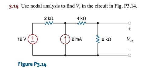 Solved 314 Use Nodal Analysis To Find Vo In The Circuit In