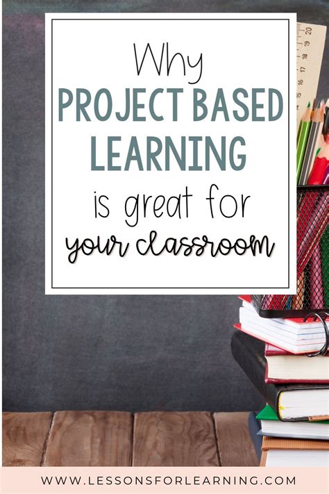 Why Project Based Learning Is Great For Your Classroom Artofit