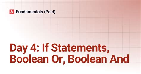 Day 4 If Statements Boolean Or Boolean And Fundamentals Paid