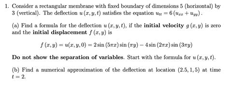 Solved Consider A Rectangular Membrane With Fixed Chegg