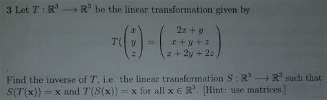 Solved 3 Let T R3 → R3 Be The Linear Transformation Given