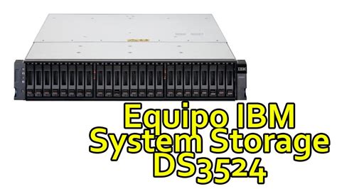 Equipo Ibm System Storage Ds3524 Youtube