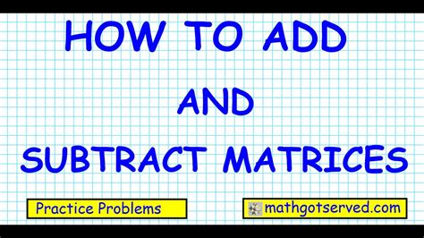 How To Add And Subtract Matrices Matrix Proper Easy Way Youtube