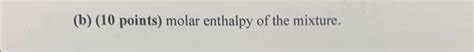 Solved Problem 1 20 Points The Partial Molar Enthalpy Of