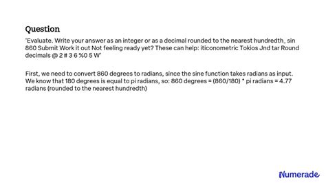 Solved Evaluate Write Your Answer As An Integer Or As A Decimal Rounded To The Nearest