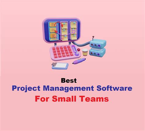 13 Best Project Management Software For Small Teams 2023 The Upbase Blog
