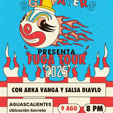 Sgt Papers Ags Aguascalientes · 9 Ago 2025 Eventufy