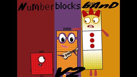 V2 Numberblocks Band Different 1000 To 10000 Youtube