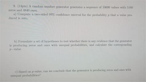 Solved 9 14pts A Random Number Generator Generates A