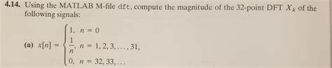Solved 414 Using The Matlab M File Dft Compute The