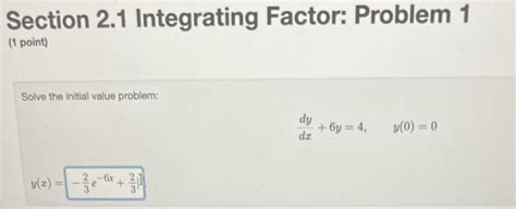 Solved Section 2 1 Integrating Factor Problem 1 1 Point