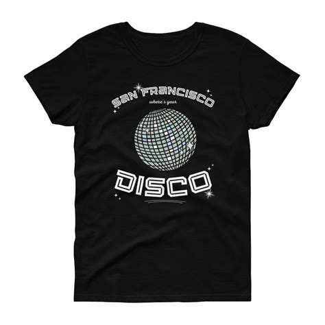 San Francisco Wheres Your Disco Shirt Edm Techno Sf Dom Dolla
