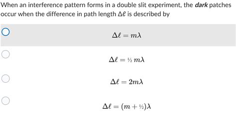 Solved When An Interference Pattern Forms In A Double Slit