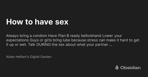 How To Have Sex Aidan Helfants Digital Garden Obsidian Publish