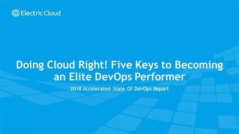 Doing Cloud Right Five Keys To Becoming An Elite Devops Performer Ppt