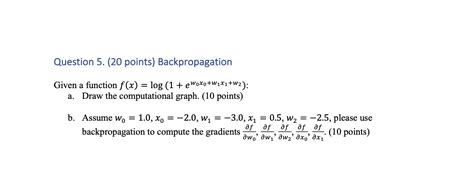 Solved Question 5 20 Points Backpropagation Given A