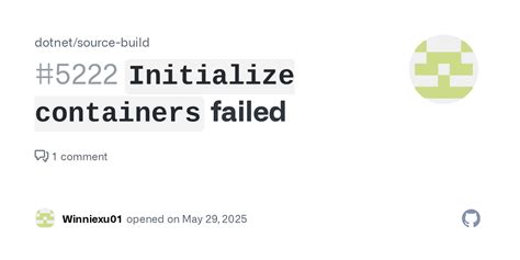`initialize Containers` Failed · Issue 5222 · Dotnetsource Build · Github