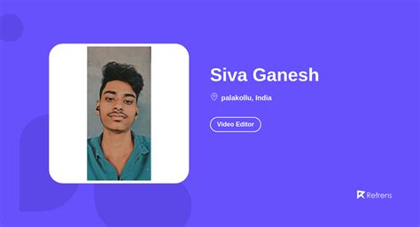 Siva Ganesh Video Editor Palakollu Refrens