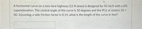 solved a horizontal curve on a two lane highway 12 ft