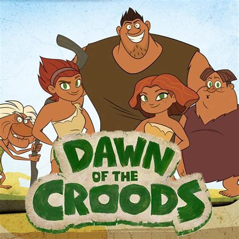 Image Gallery For Dawn Of The Croods Tv Series Filmaffinity