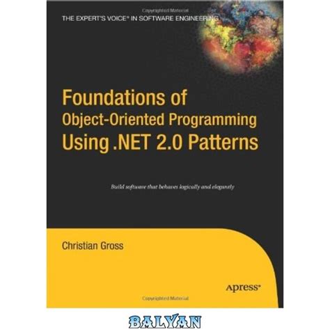 خرید و قیمت دانلود کتاب Foundations Of Object Oriented Programming Using Net 20 Patterns