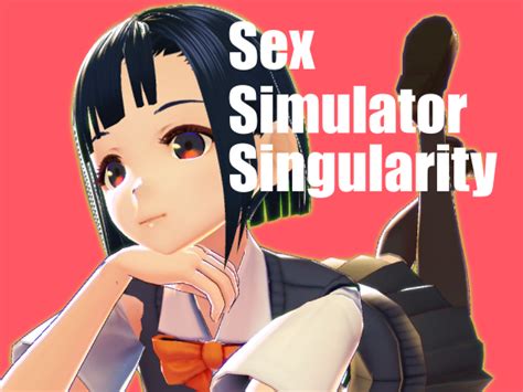 sex simulator singularity by hentai solutions global