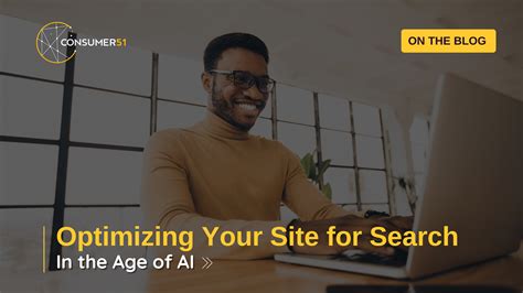 Optimizing Your Site For Search In The Age Of Ai