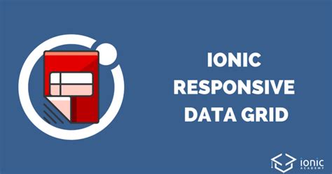 Building A Responsive Data Table With Ionic Grid V5 Ionic Academy