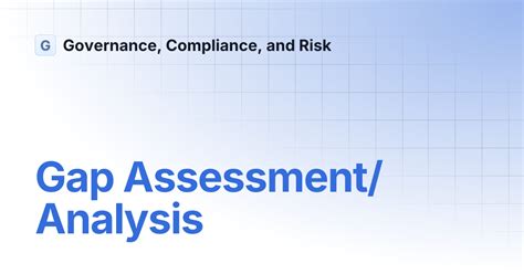 Gap Assessment Analysis Governance Compliance And Risk