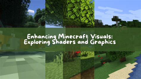 Enhancing Minecraft Visuals Exploring Shaders And Graphics