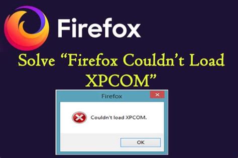 how to solve “firefox couldn t load xpcom” 4 solutions
