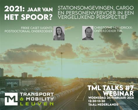 Tml Talk 7 2021 Jaar Van Het Spoor Transport And Mobility Leuven